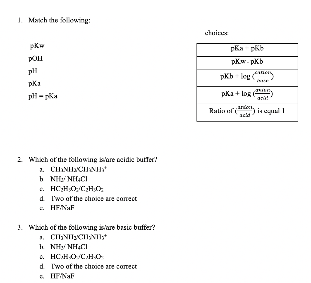 Solved 1. Match the following: choices: pKw pKa + pKb pОН | Chegg.com