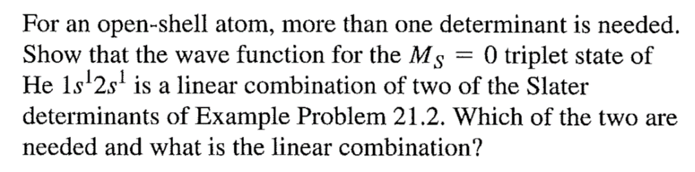 Solved P22.21 For a closed-shell atom, an antisymmetric wave | Chegg.com