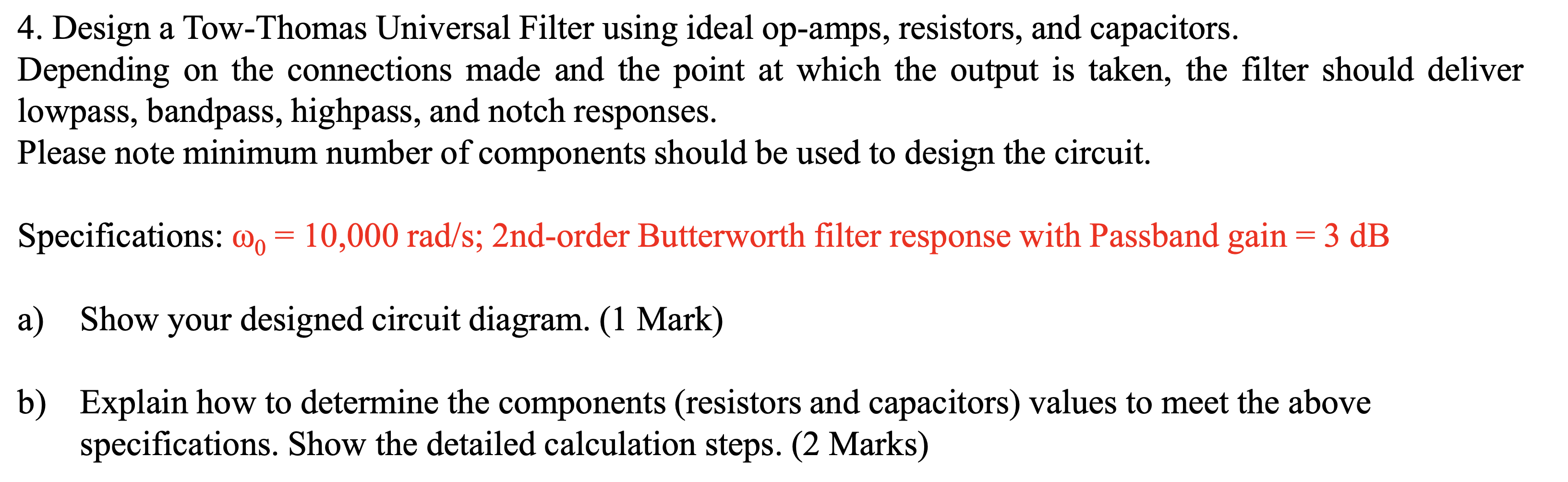 Solved 4. Design a Tow-Thomas Universal Filter using ideal | Chegg.com