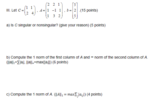 Solved III. Let \\( C=\\left(\\begin{array}{ll}1 & 1 \\\\ 2 | Chegg.com