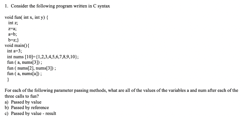 Solved 1 Consider The Following Program Written In C Syntax