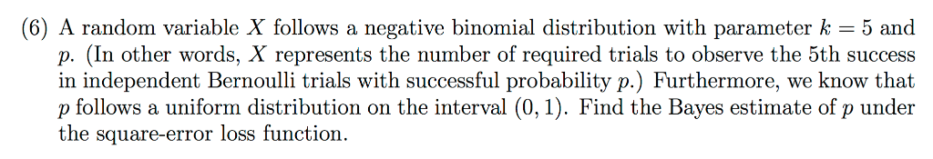 Solved (6) A random variable X follows a negative binomial | Chegg.com