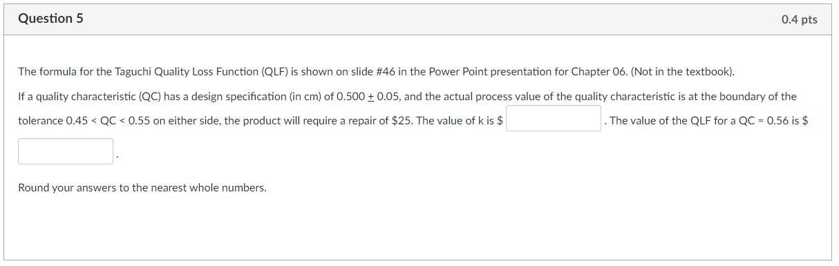 Solved Question 5 0.4 pts The formula for the Taguchi | Chegg.com