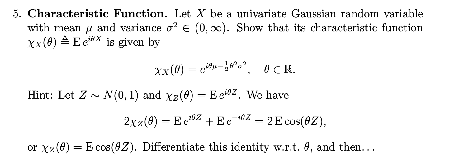 Solved 5. Characteristic Function. Let X be a univariate | Chegg.com