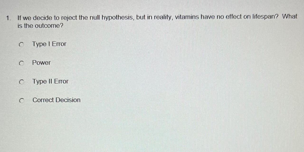 Solved 1. If we decide to reject the null hypothesis, but in | Chegg.com