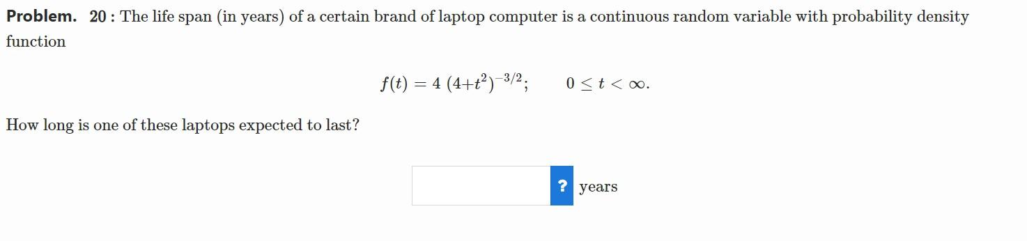 Solved Problem. 20 : The life span (in years) of a certain | Chegg.com