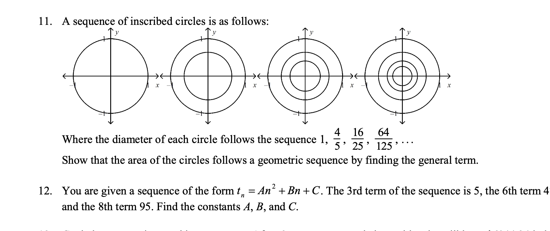 Solved 11. A seauence of inscribed circles is as follows: | Chegg.com