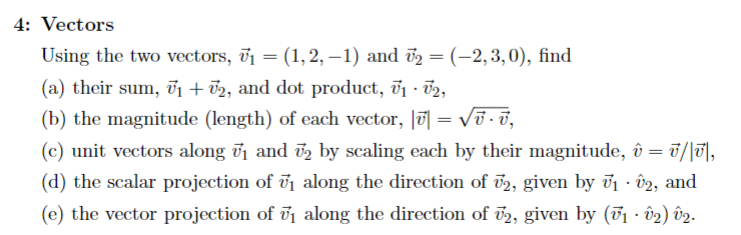 Solved 4: VectorsUsing the two vectors, vec(v)1=(1,2,-1) | Chegg.com