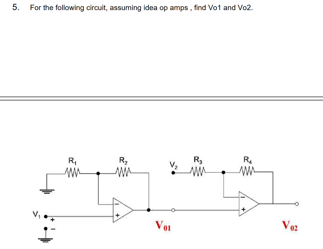 Solved 5. For the following circuit, assuming idea op amps, | Chegg.com