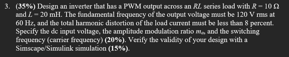 Solved (35%) ﻿Design an inverter that has a PWM output | Chegg.com