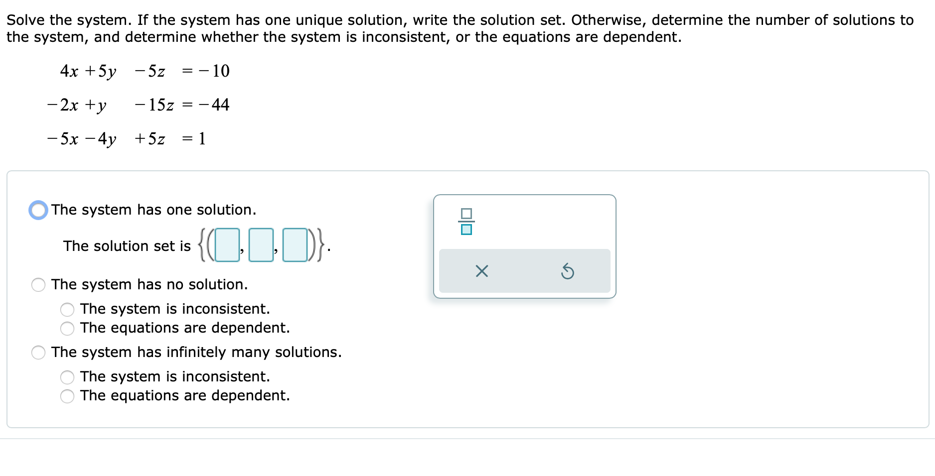 Solved Solve the system. If the system has one unique | Chegg.com