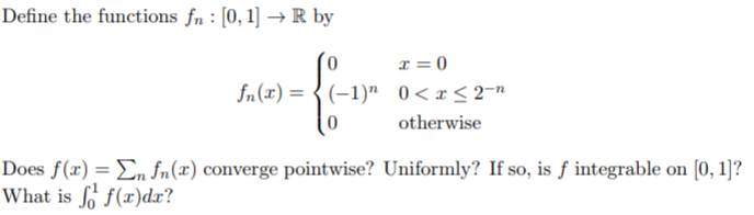 Solved Define the functions fn : [0, 1] → R by fn(x) = | Chegg.com