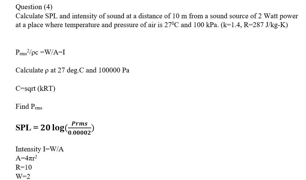 Solved Question (4) Calculate SPL and intensity of sound at | Chegg.com