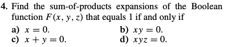 4. Find the sum-of-products expansions of the Boolean | Chegg.com