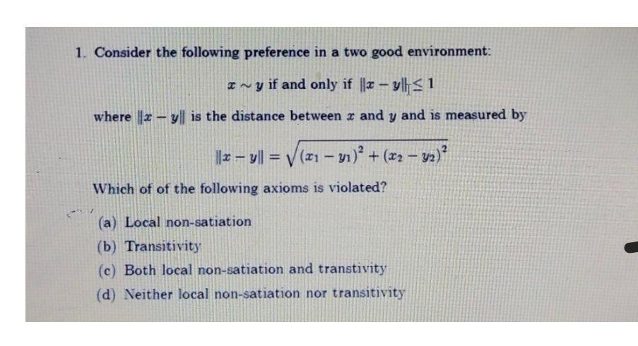 Solved 1. Consider the following preference in a two good | Chegg.com