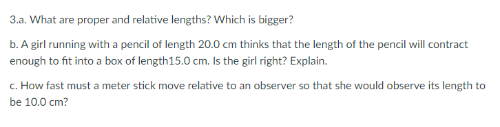 Solved 3.a. What are proper and relative lengths? Which is | Chegg.com