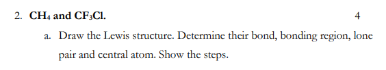 Solved 2. CH4 and CF3Cl. 4 a. Draw the Lewis structure. | Chegg.com