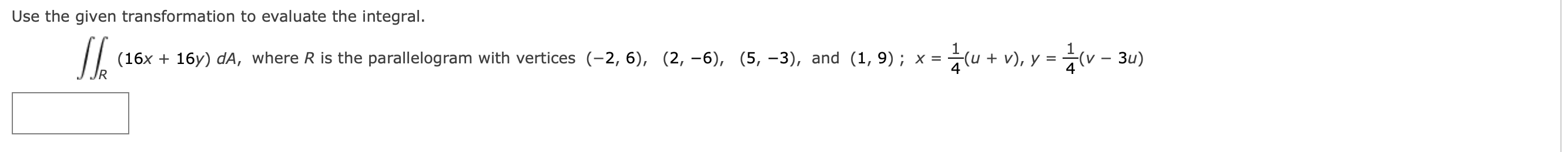 Solved Jse the given transformation to evaluate the | Chegg.com