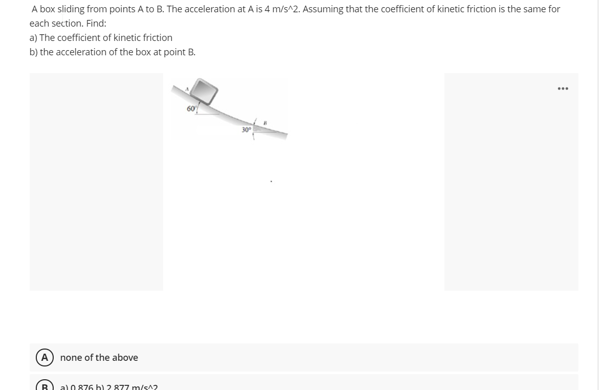 Solved A box sliding from points A to B. The acceleration at | Chegg.com