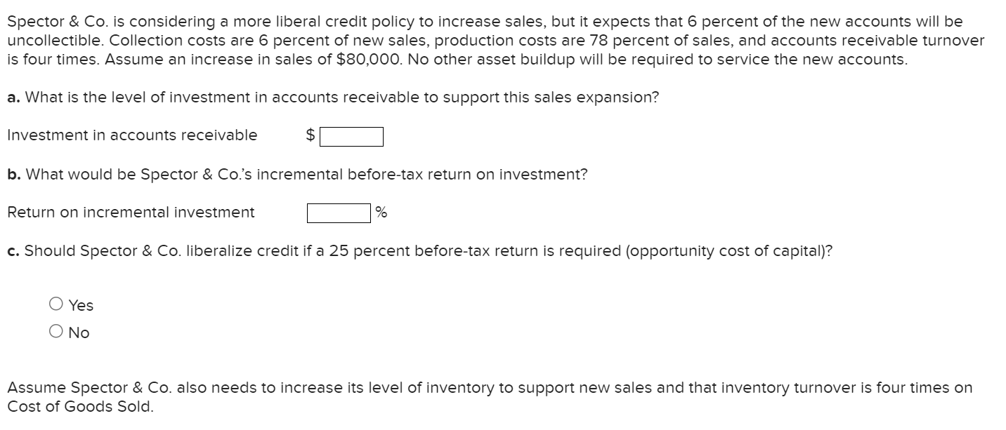 Solved Spector \& Co. is considering a more liberal credit | Chegg.com