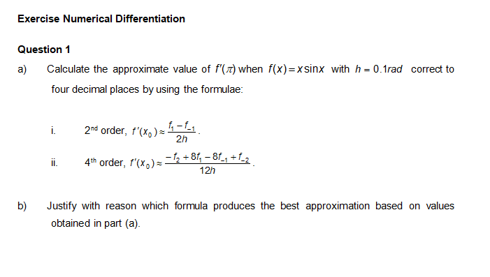 Solved Exercise Numerical Differentiation Question 1 a) | Chegg.com