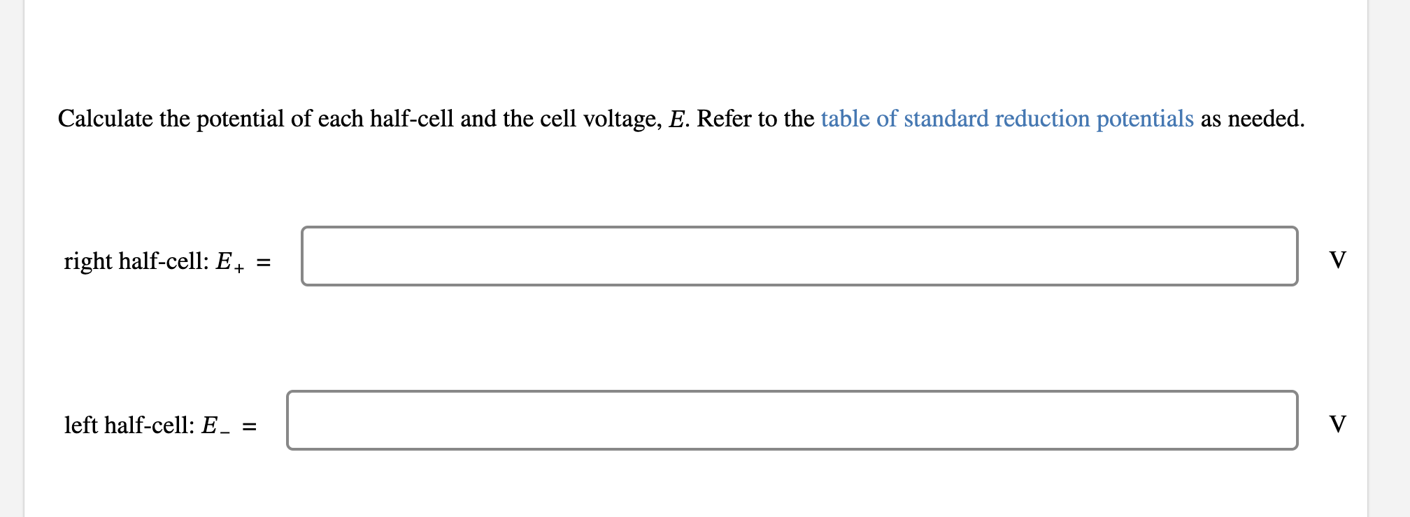 Calculate the potential of each half-cell and the | Chegg.com
