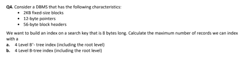 Solved Q4. Consider a DBMS that has the following | Chegg.com