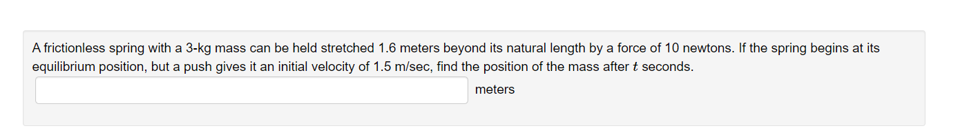 Solved A frictionless spring with a 3-kg mass can be held | Chegg.com