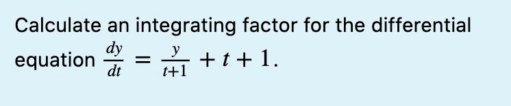 Solved Calculate an integrating factor for the differential | Chegg.com