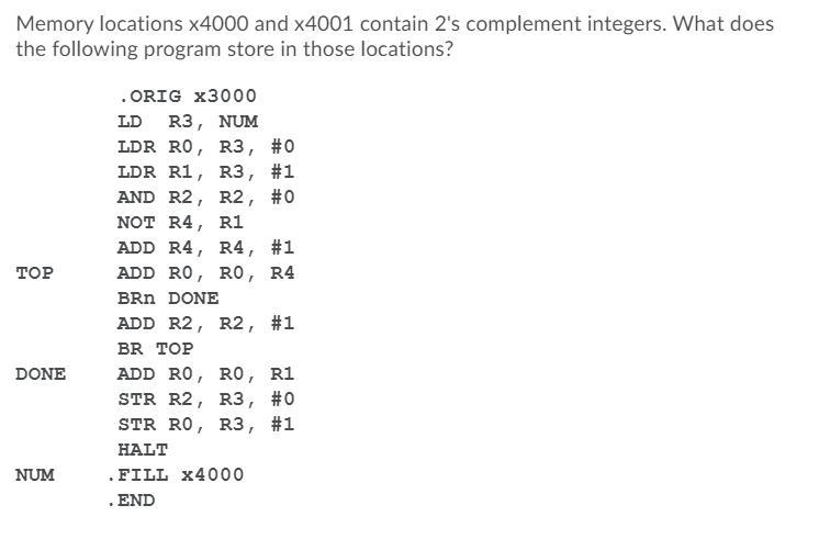 Memory locations X4000 and X4001 contain 2's | Chegg.com