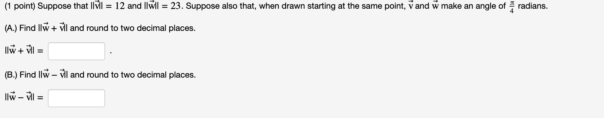 Solved (1 ﻿point) ﻿Suppose that ||vec(v)||=12 ﻿and | Chegg.com