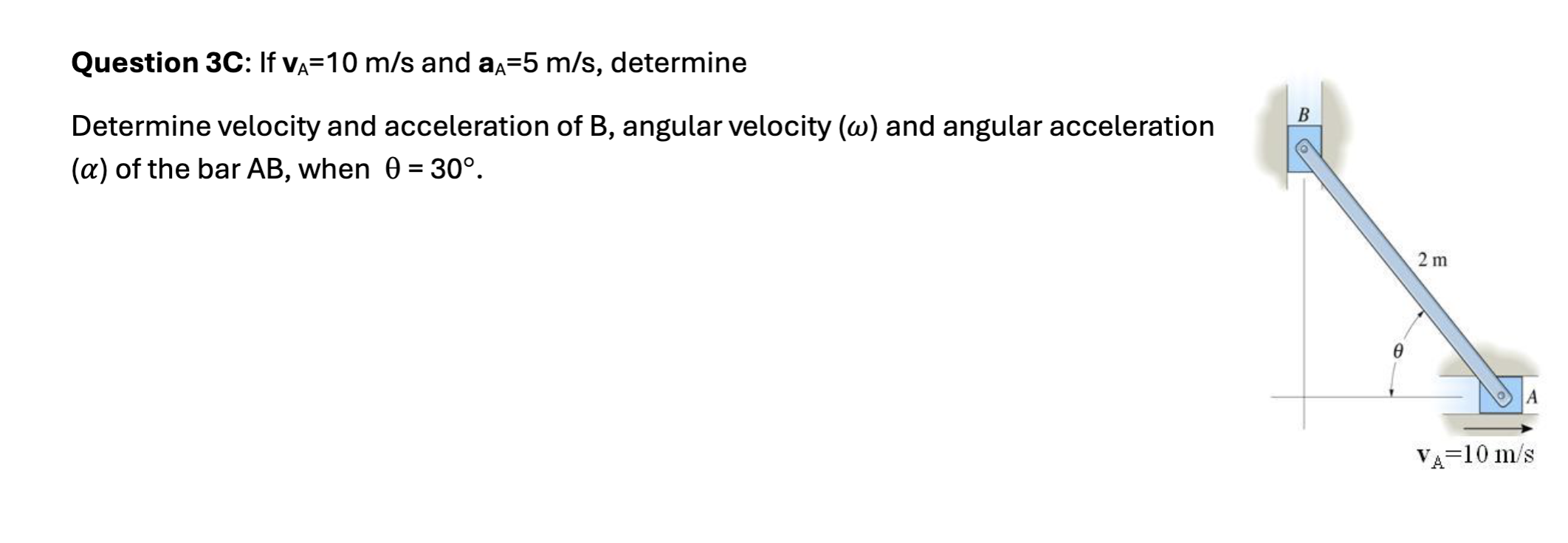 If vA=10ms ﻿and aA=5ms, ﻿Determine velocity and | Chegg.com
