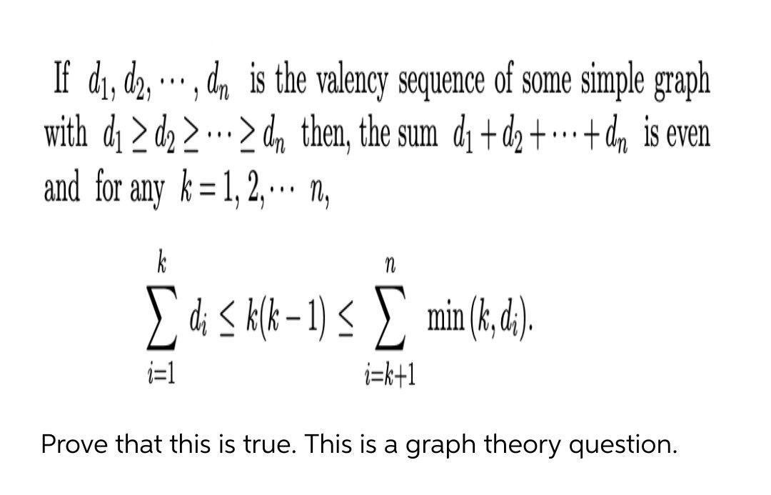 Solved If di, da, ..., dn is the valency sequence of some | Chegg.com