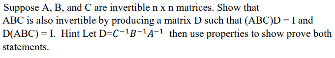 Solved Suppose A, B, and C are invertible n x n matrices. | Chegg.com