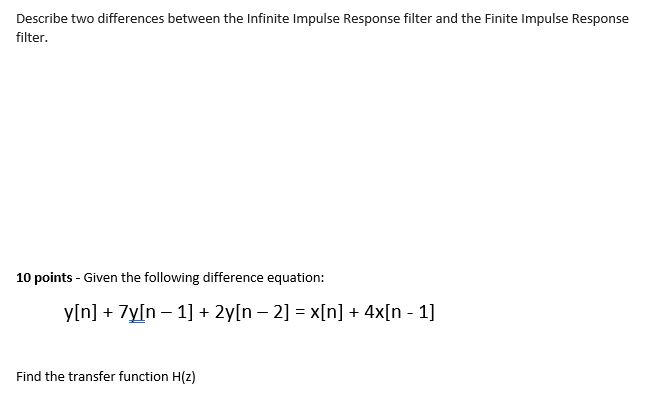 Solved Describe two differences between the Infinite Impulse | Chegg.com