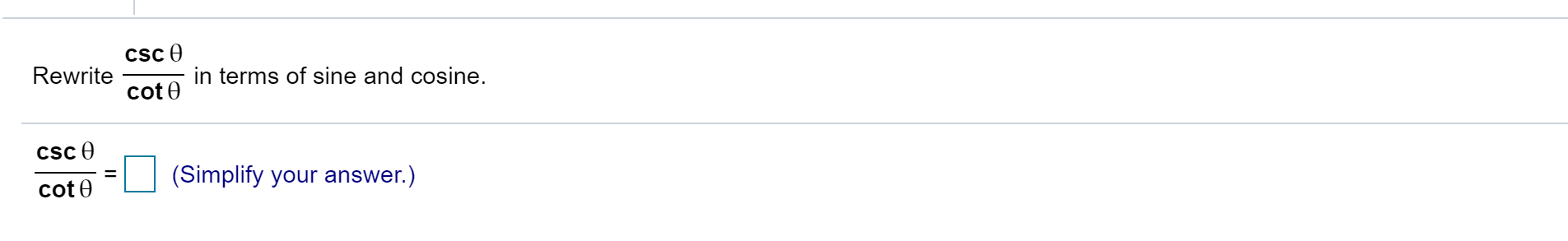 Solved Rewrite csc O to in terms of sine and cosine. Coto | Chegg.com