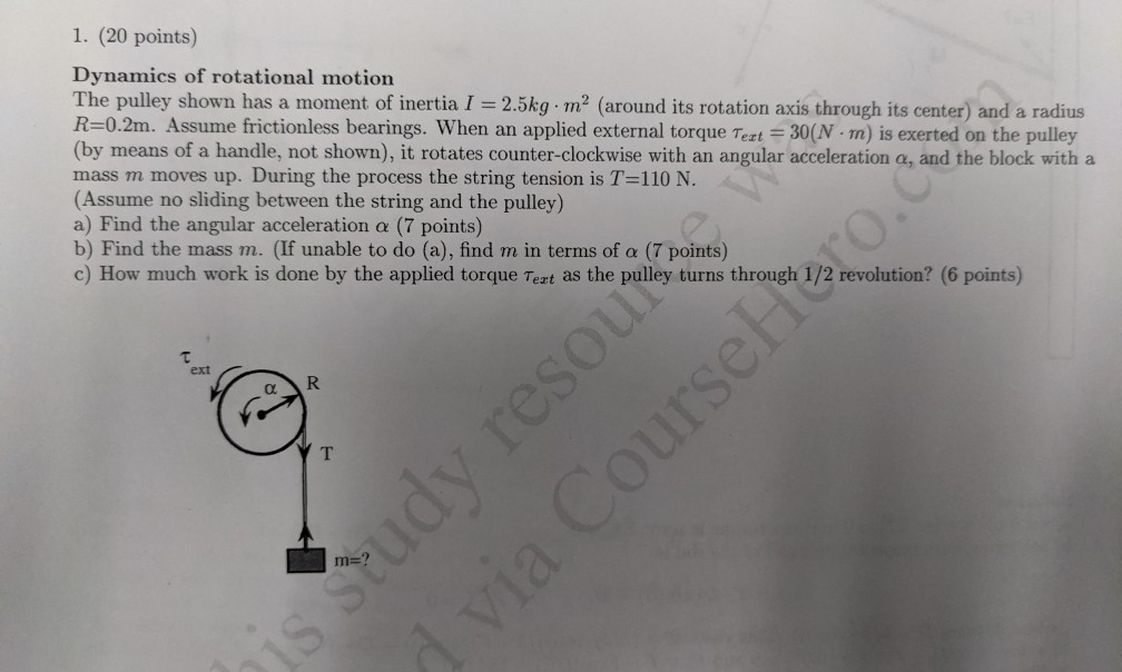 Solved 1. (20 points) Dynamics of rotational motion The | Chegg.com