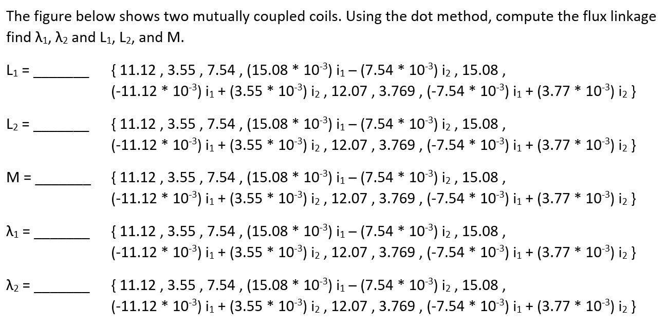 Solved The figure below shows two mutually coupled coils. | Chegg.com