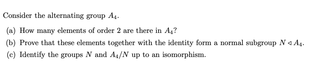 Solved Consider the alternating group A4. (a) How many | Chegg.com
