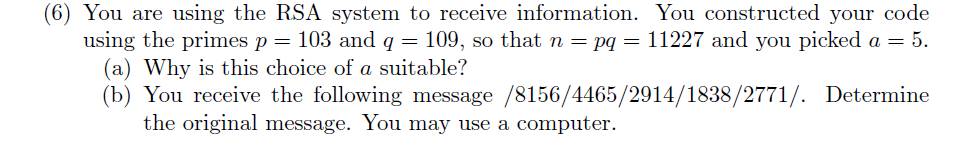 Solved (6) You are using the RSA system to receive | Chegg.com