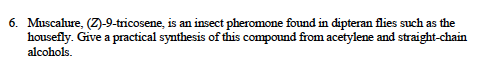 6. Muscalure, (Z)-9-tricosene, is an insect pheromone | Chegg.com