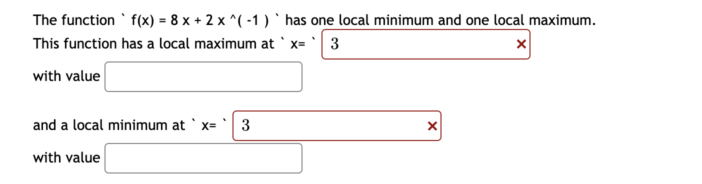Solved The function ' f(x)=8x+2x∧(−1) ' has one local | Chegg.com