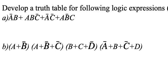 Solved Develop a truth table for following logic expressions | Chegg.com