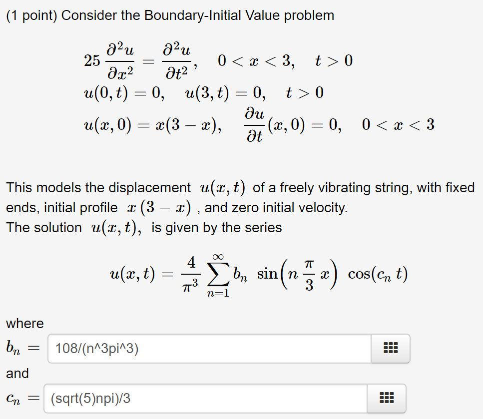 Solved (1 point) Consider the Boundary-Initial Value problem | Chegg.com
