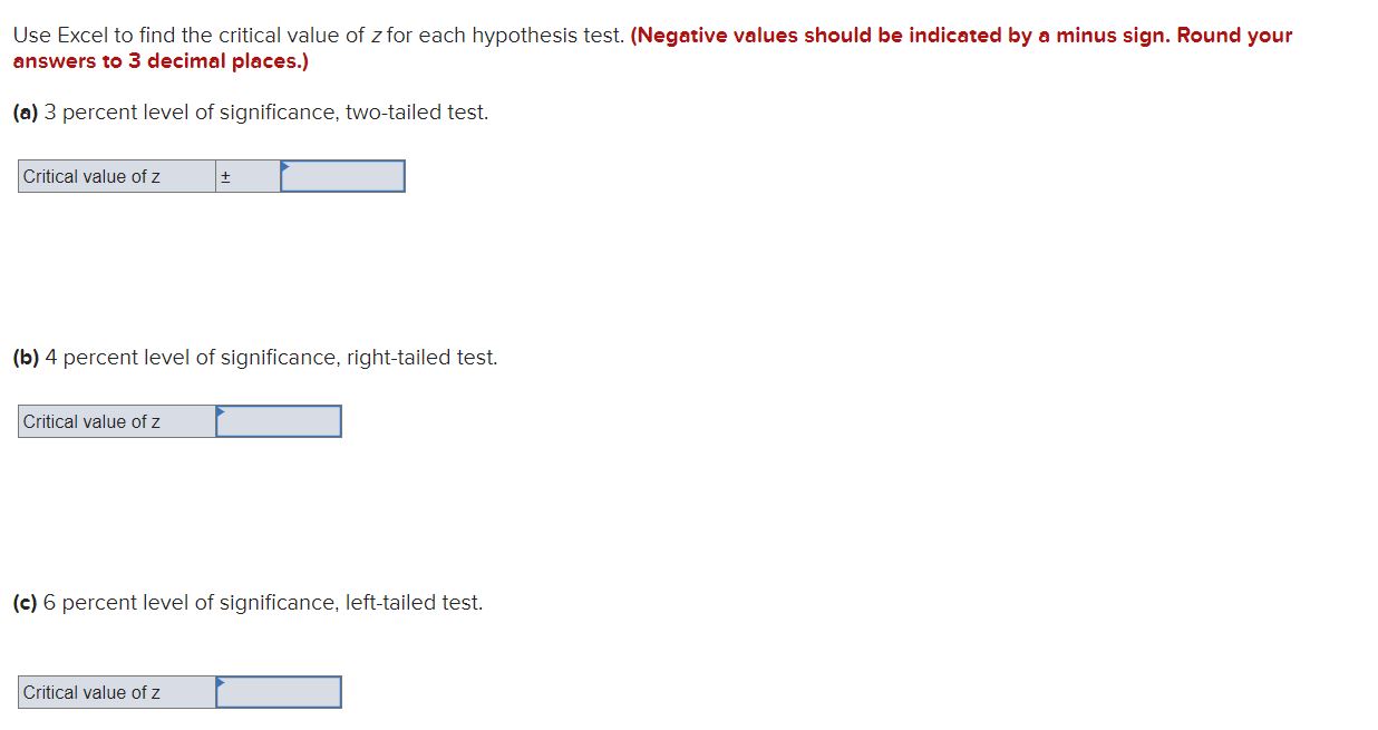 Solved Use Excel to find the critical value of z for each | Chegg.com