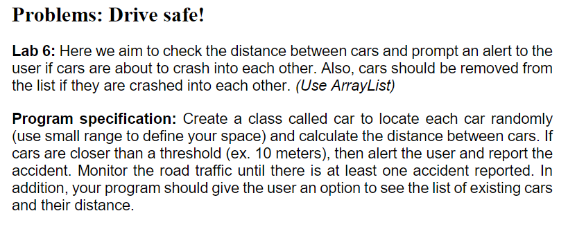 Solved Problems: Drive safe! Lab 6: Here we aim to check the | Chegg.com