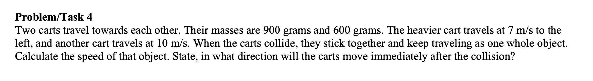 Solved Problem/Task 4Two carts travel towards each other. | Chegg.com