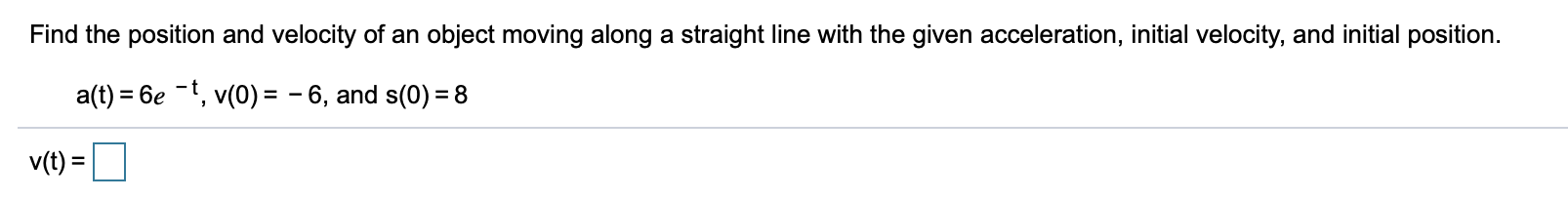 Solved Find the position and velocity of an object moving | Chegg.com