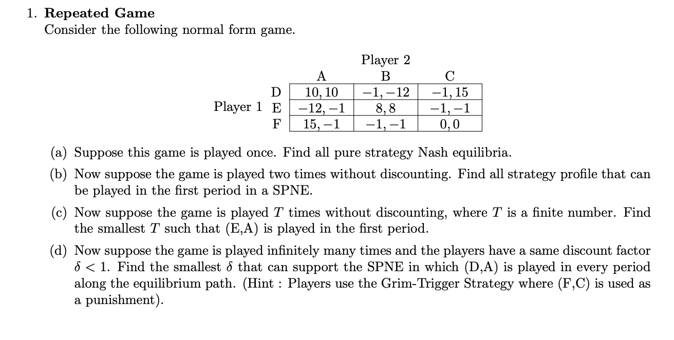 Solved Repeated Game Consider the following normal form | Chegg.com