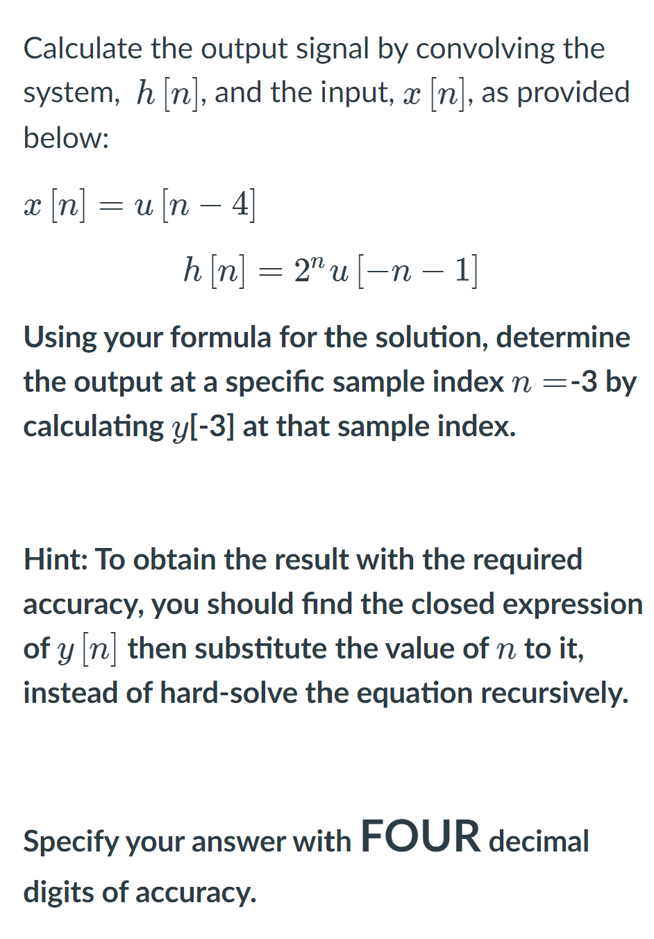 Solved Calculate the output signal by convolving the system, | Chegg.com